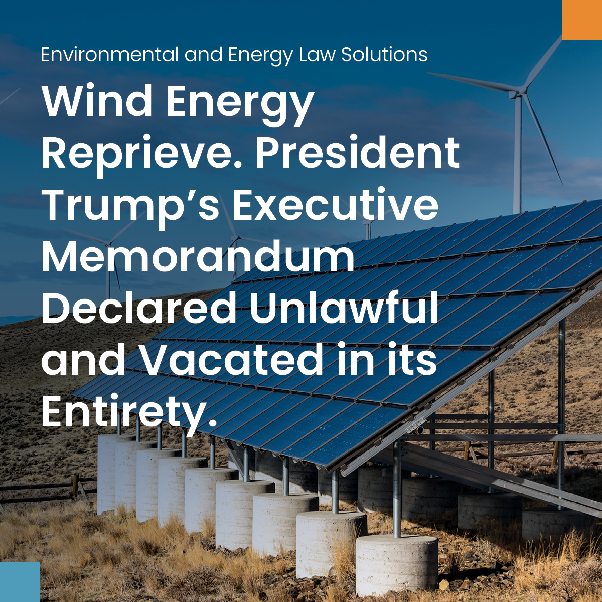 Wind Energy Reprieve. President Trump’s Executive Memorandum Declared ...