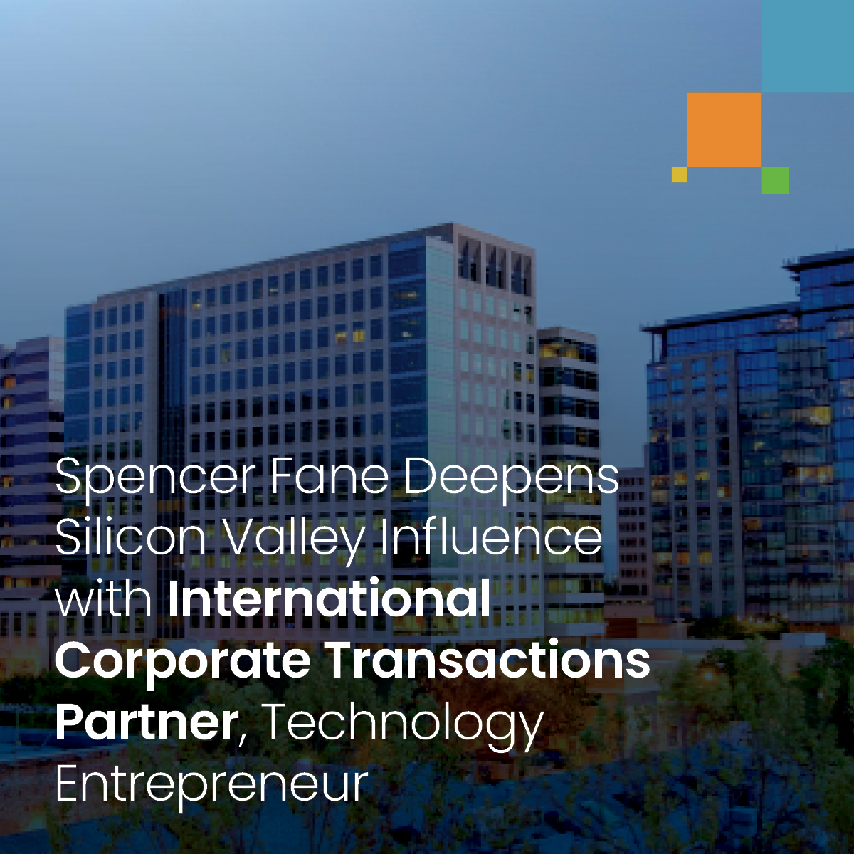 Spencer Fane Deepens Silicon Valley Influence with International ...