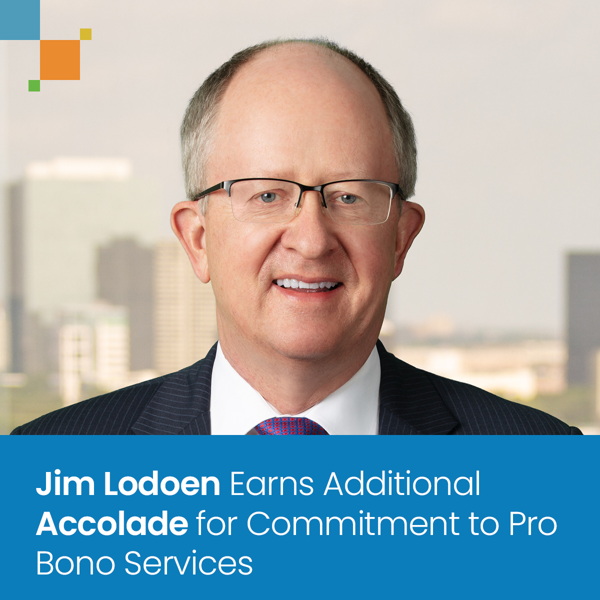 Jim Lodoen Earns Additional Accolade for Commitment to Pro Bono ...