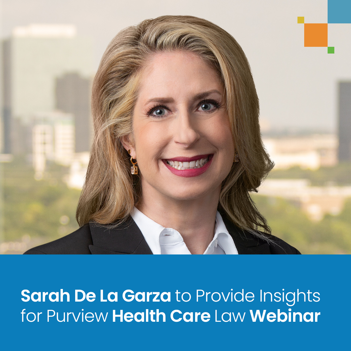 Sarah De La Garza to Provide Insights for Purview Health Care Law ...