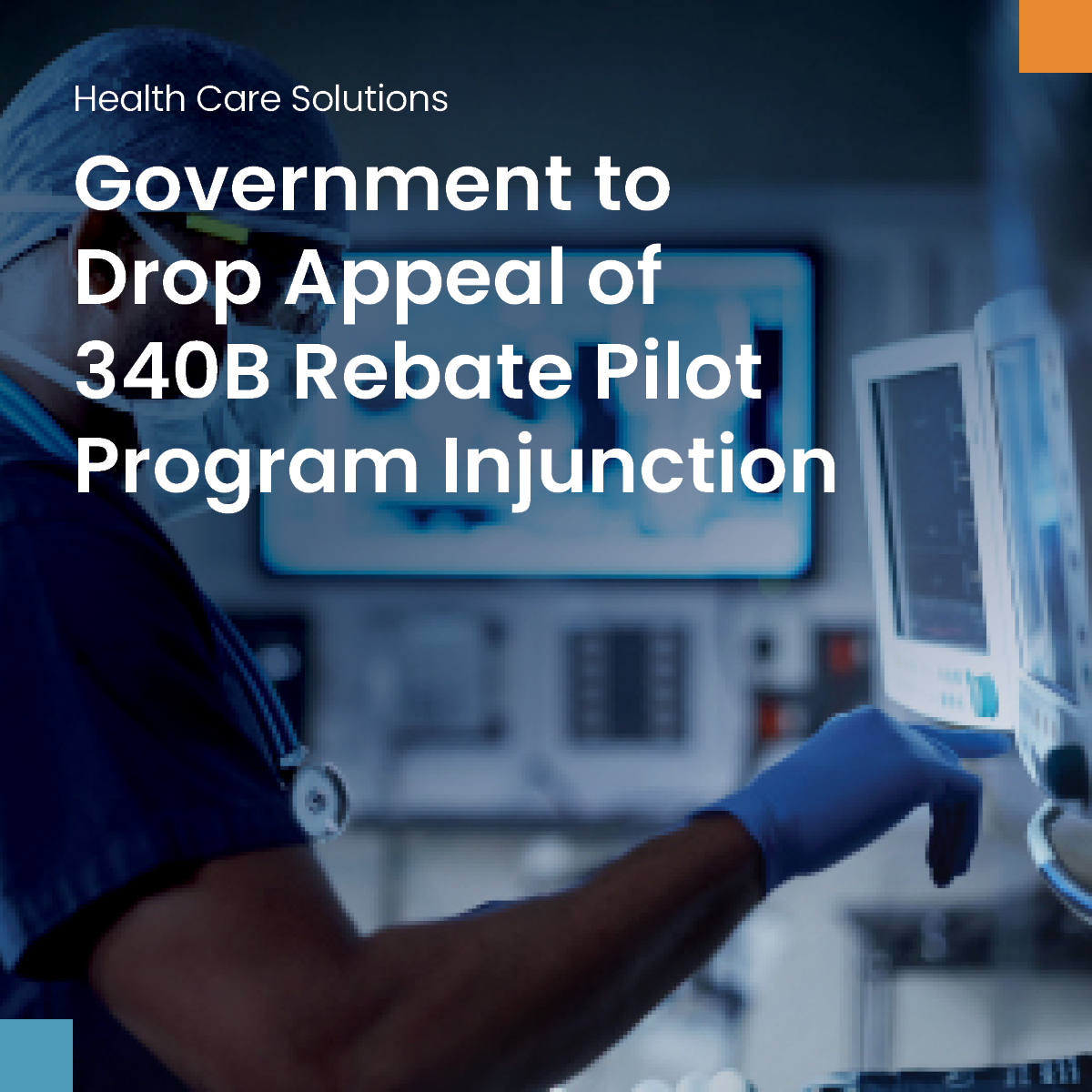 Government to Drop Appeal of 340B Rebate Pilot Program Injunction ...