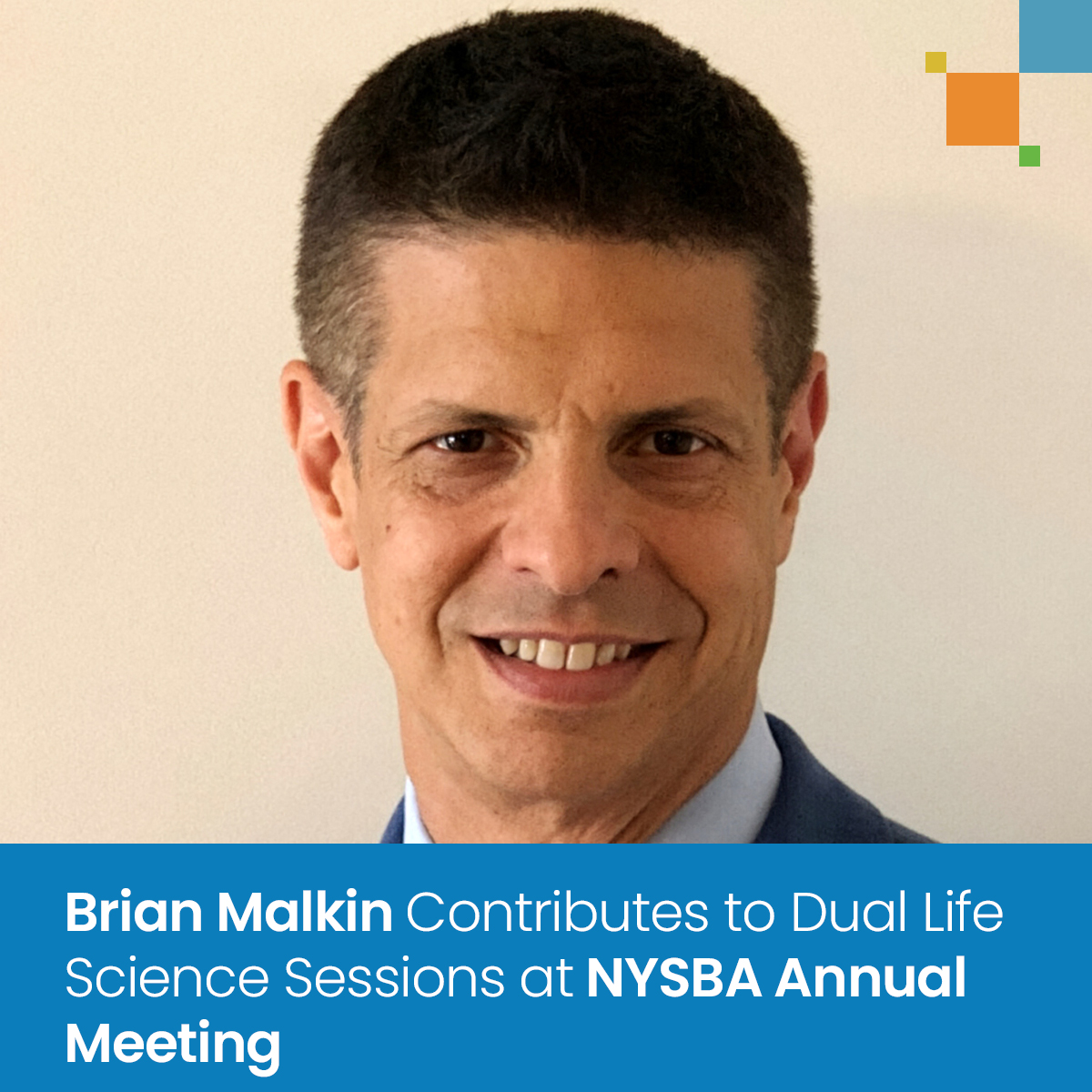 Brian Malkin Contributes to Dual Life Science Sessions at NYSBA Annual ...