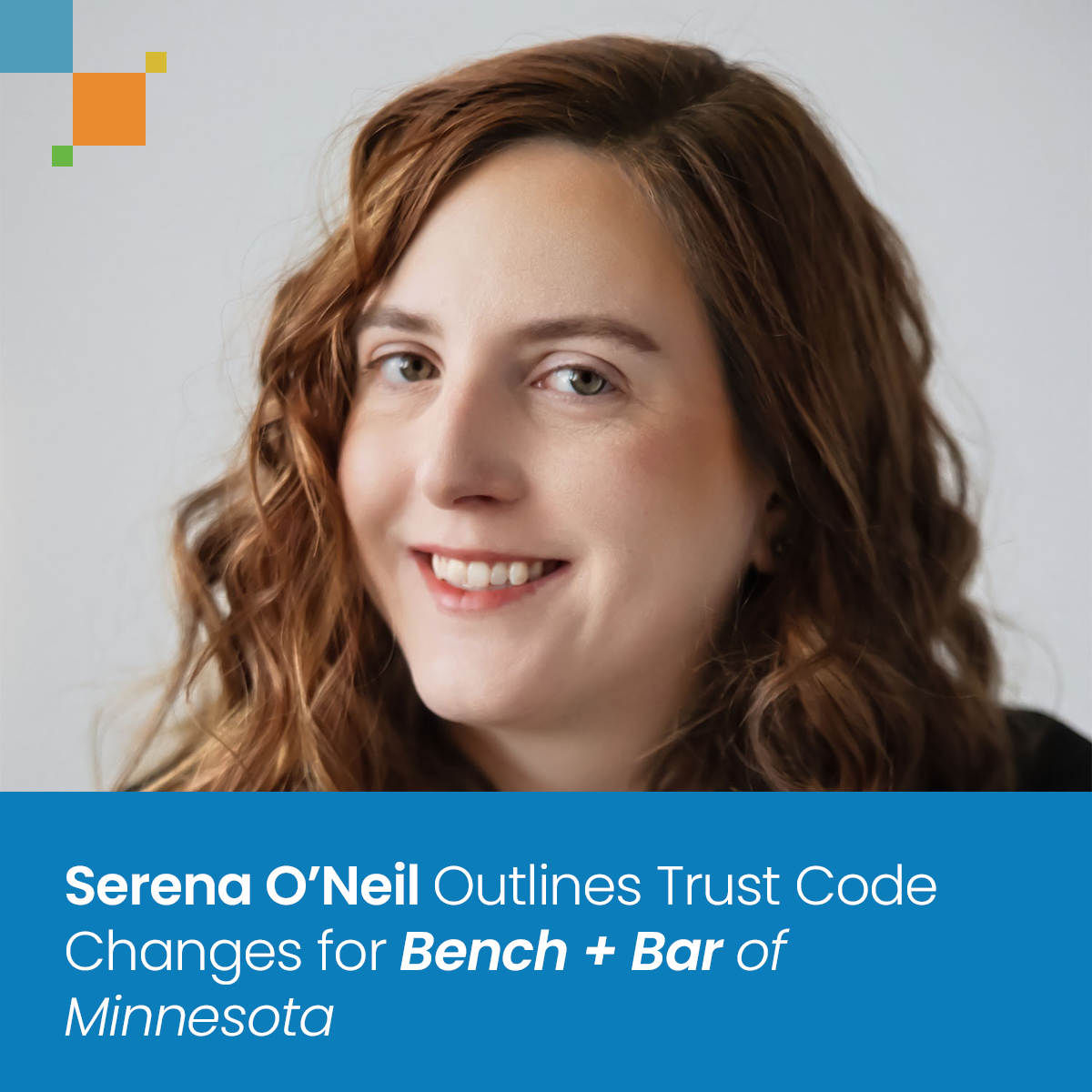 Serena O’Neil Outlines Trust Code Changes for Bench + Bar of Minnesota ...