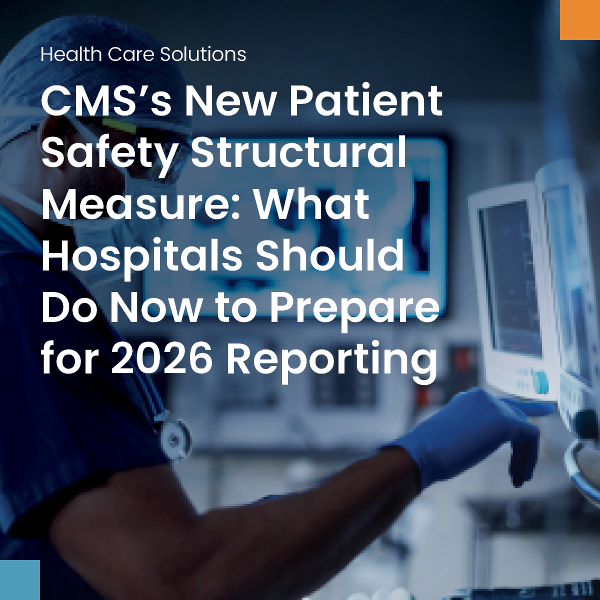 CMS’s New Patient Safety Structural Measure: What Hospitals Should Do ...