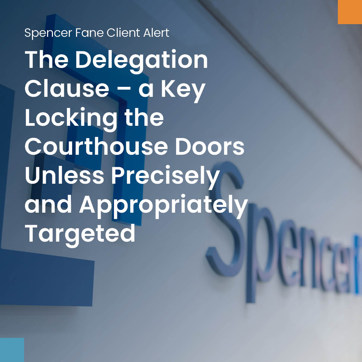 The Delegation Clause – a Key Locking the Courthouse Doors Unless ...