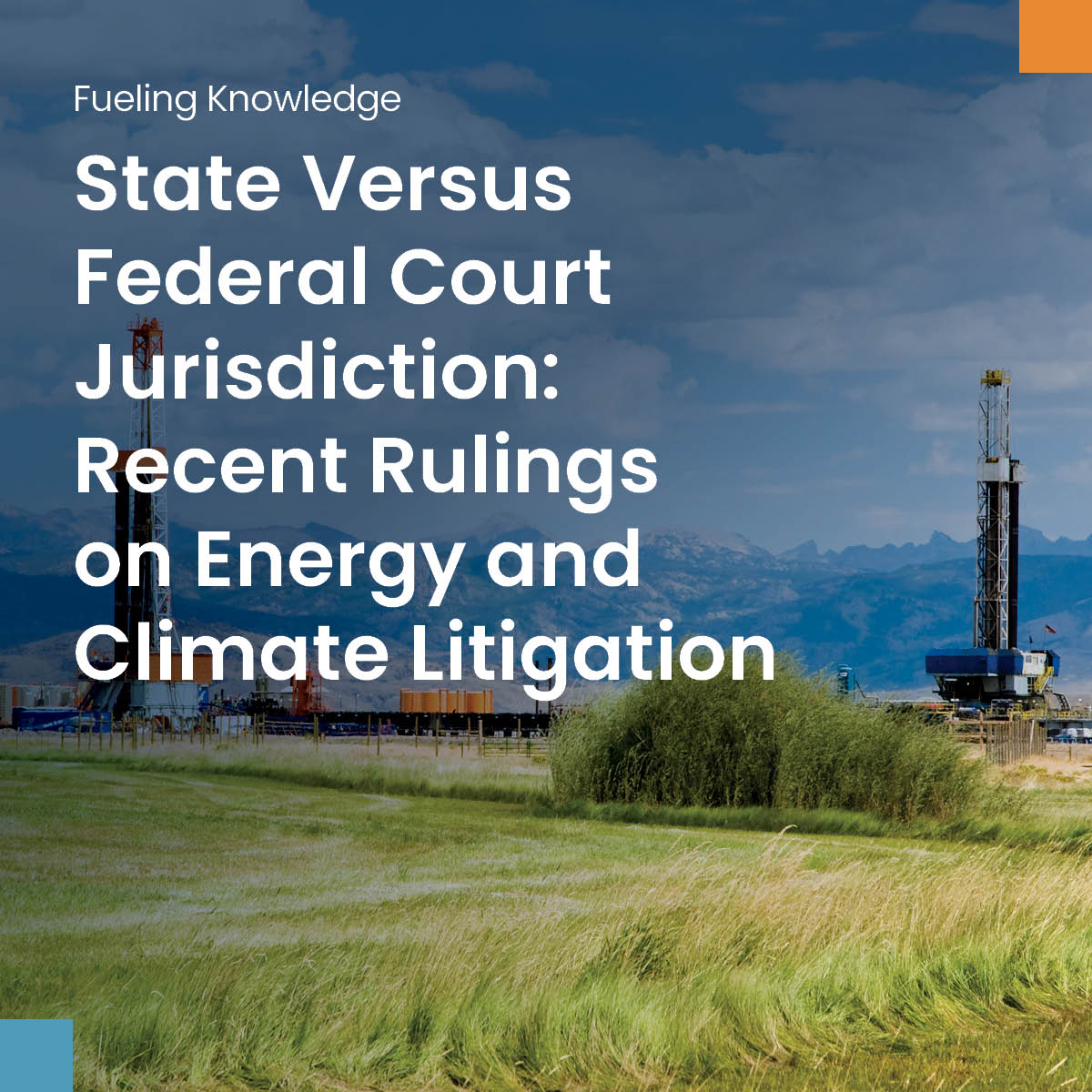 State Versus Federal Court Jurisdiction: Recent Rulings on Energy and ...